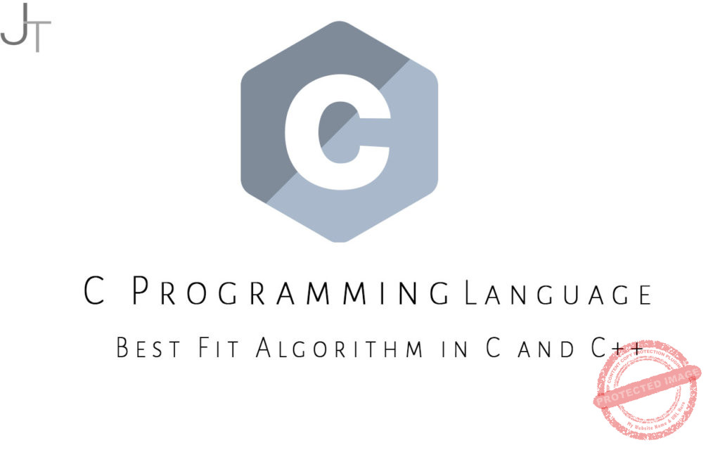 Best Fit Algorithm in C and C++ - Just Tech Review