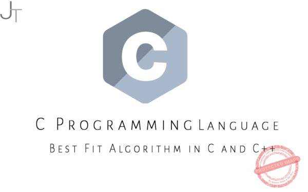 Best Fit Algorithm in C and C++ - Just Tech Review