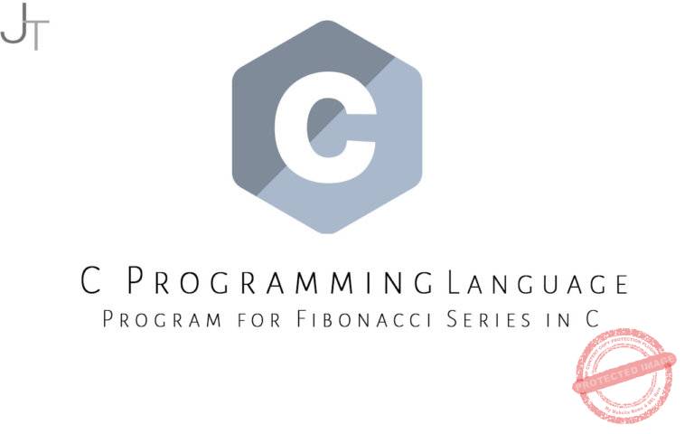 Program for Fibonacci Series in C - Just Tech Review