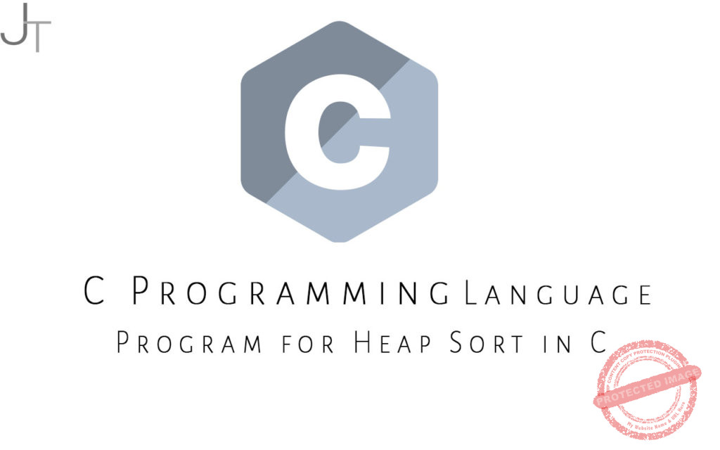 Program for Heap Sort in C - Just Tech Review