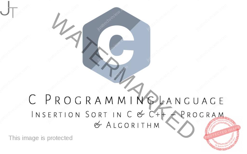 Insertion Sort In C And C Program And Algorithm Just Tech Review