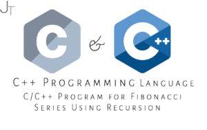 C/C++ Program for Fibonacci Series Using Recursion - Just Tech Review