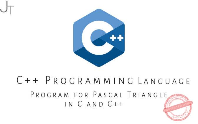 Program for Pascal Triangle in C and C++ - Just Tech Review