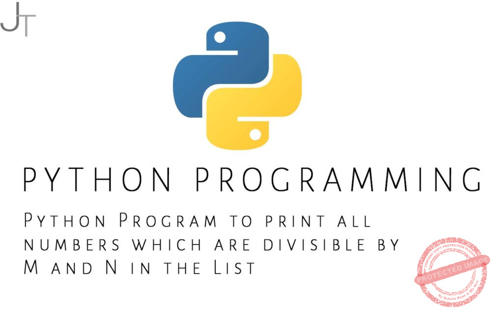Python Program to print all numbers which are divisible by M and N in ...