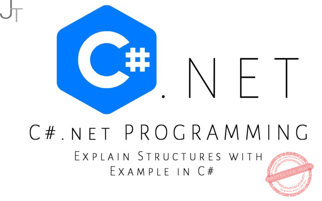 Explain Structures with Example in C# - Just Tech Review